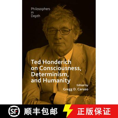 【3-4周达】Ted Honderich on Consciousness, Determinism, and Humanity (1st ed. 2018) (1st ed. 2018) (1... [9783319667539]