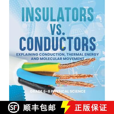 【3-4周达】精装 Insulators vs. Conductors | Explaining Conduction, Thermal Energy and Molecular Movem... [9781541997745]