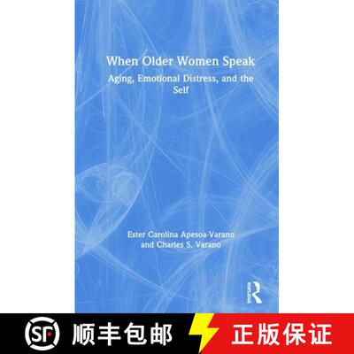 【3-4周达】When Older Women Speak: Aging, Emotional Distress, and the Self [9780367442019]