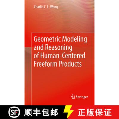 【3-4周达】精装 Geometric Modeling and Reasoning of Human-Centered Freeform Products [9781447143598]