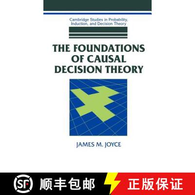 【3-4周达】精装 Foundations of Causal Decision Theory: - The Foundations of Causal Decision Theory [9780521641647]