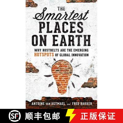 【3-4周达】The Smartest Places on Earth: Why Rustbelts Are the Emerging Hotspots of Global Innovation [9781610398169]