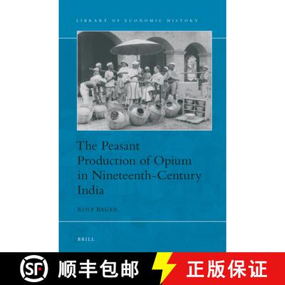 预订 精装 The Peasant Production of Opium in Nineteenth-Century India [9789004385177]