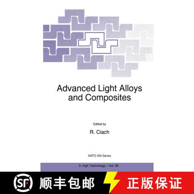 【3-4周达】精装 Advanced Light Alloys and Composites: Proceedings of the NATO Advanced Study Institut... [9780792352228]