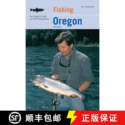 【3-4周达】Fishing Oregon : An Angler's Guide To Top Fishing Spots [9780762741458]