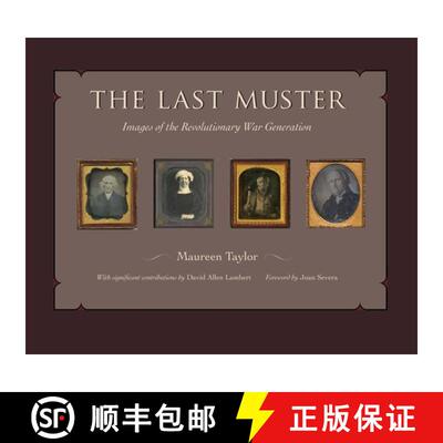 【3-4周达】The  Last Muster – Images of the Revolutionary War Generation [9781606350553]