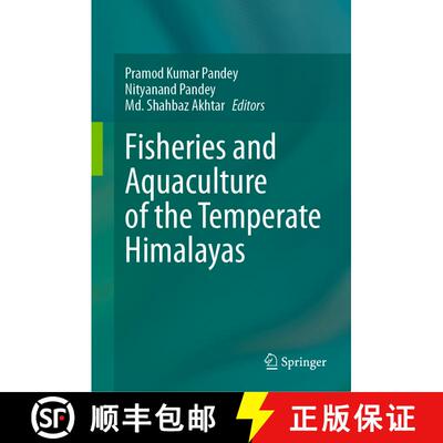 【3-4周达】精装 Fisheries and Aquaculture of the Temperate Himalayas [9789811983023]