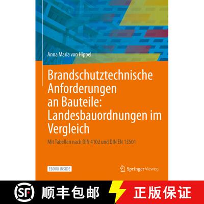 【3-4周达】Brandschutztechnische Anforderungen an Bauteile: Landesbauordnungen im Vergleich: Mit Tabe... [9783658362928]