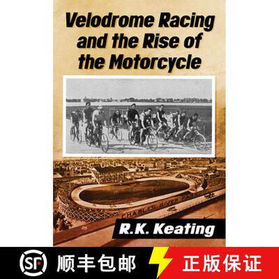 【3-4周达】Velodrome Racing and the Rise of the Motorcycle [9781476681436]