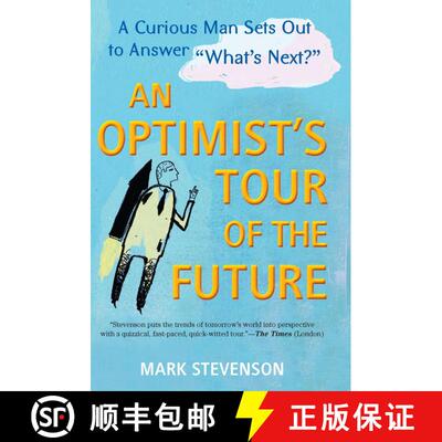 【3-4周达】AN Optimist's Tour of the Future: One Curious Man Sets Out to Answer What's Next? [9781583334560]