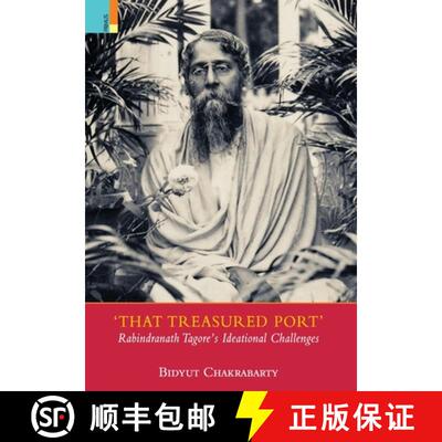 【3-4周达】That Treasured Port: Rabindranath Tagore's Ideational Challenges [9789358523836]