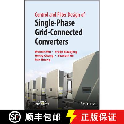 【3-4周达】精装 Principle and Damping Design of LCL/LLCL-Filtered Single-Phase Grid-Tied Inverter [9781119886549]