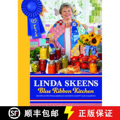 【3-4周达】精装 Linda Skeens Blue Ribbon Kitchen: Recipes & Tips from America's Favorite County Fair ... [9780983598473]