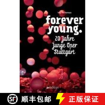 Forever Young.: 20 Jahre Junge Oper Stuttgart [9783899862683]