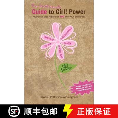 【3-4周达】The Girlfriends Guide to Girl! Power: Motivation and Advice for YOU and your girlfriends [9780984855612]