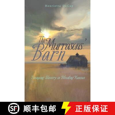【3-4周达】The Murrasons' Barn: Escaping Slavery in Bleeding Kansas [9781955893596]