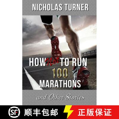 【3-4周达】How Not To Run 100 Marathons [9780244412074]