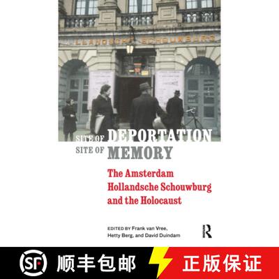 【3-4周达】Site of Deportation, Site of Memory: The Amsterdam Hollandsche Schouwburg and the Holocaust [9781041186151]