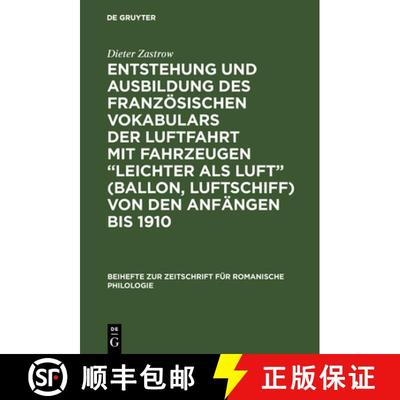 【3-4周达】Entstehung und Ausbildung des französischen Vokabulars der Luftfahrt mit Fahrzeugen leich... [9783110984682]