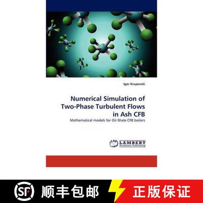 预订 Numerical Simulation of Two-Phase Turbulent Flows in Ash Cfb [9783844333473]