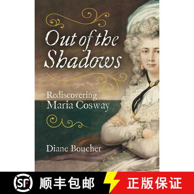 【3-4周达】精装 Out of the Shadows : Rediscovering Maria Cosway [9781916846784]