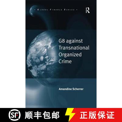 【3-4周达】精装 G8 Against Transnational Organized Crime [9780754675440]
