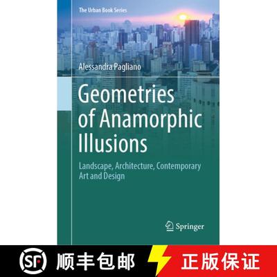 【3-4周达】Geometries of Anamorphic Illusions: Landscape, Architecture, Contemporary Art and Design [9783031472459]