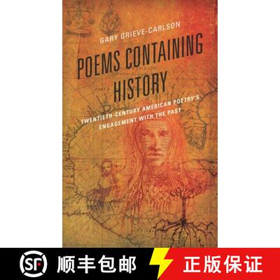 【3-4周达】精装 Poems Containing History: Twentieth-Century American Poetry's Engagement with the Past [9780739167557]