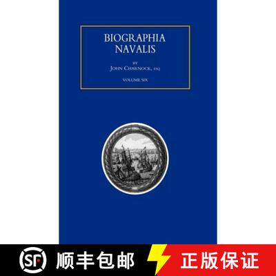 【3-4周达】BIOGRAPHIA NAVALIS; or Impartial Memoirs of the Lives and Characters of Officers of the Na... [9781843423324]