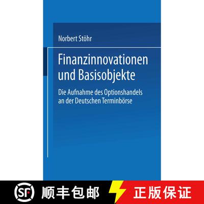【3-4周达】Finanzinnovationen und Basisobjekte : Die Aufnahme des Optionshandels an der Deutschen Ter... [9783824461790]