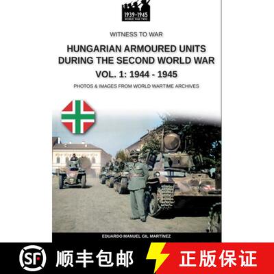 【3-4周达】Hungarian armoured units during the Second World War - Vol. 1: 1938-1943 [9791255890355]