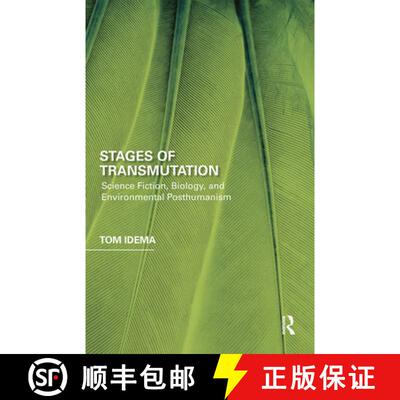 【3-4周达】Stages of Transmutation: Science Fiction, Biology, and Environmental Posthumanism [9780367664657]