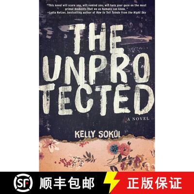 【3-4周达】The Unprotected: A Novel [9781510718326]