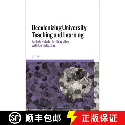 【3-4周达】Decolonizing University Teaching and Learning: An Entry Model for Grappling with Complexities [9781350160019]