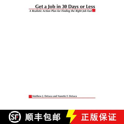 【3-4周达】Get A Job In 30 Days Or Less: A Realistic Action Plan for Finding the Right Job Fast [9780070164390]