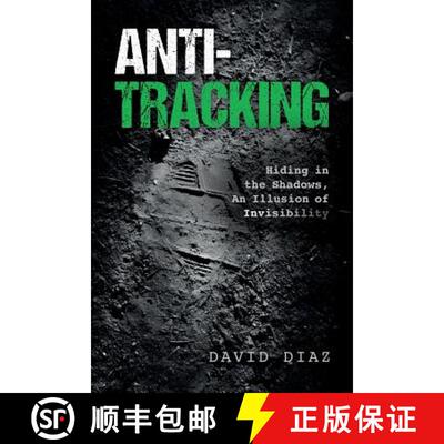 【3-4周达】Anti-Tracking: Hiding in the Shadows, An Illusion of Invisibility [9780692781791]