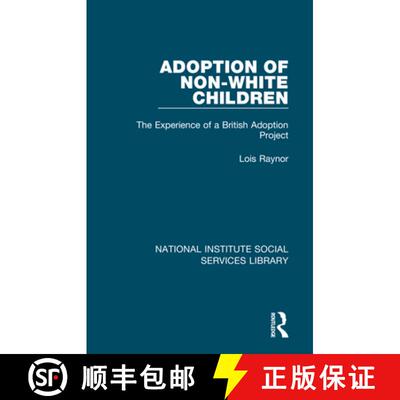 【3-4周达】Adoption of Non-White Children: The Experience of a British Adoption Project [9781032065632]