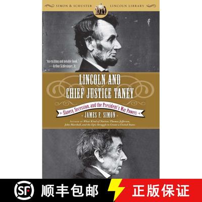 【3-4周达】Lincoln and Chief Justice Taney: Slavery, Secession, and the President's War Powers [9780743250337]