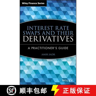 【3-4周达】精装 Interest Rate Swaps And Their Derivatives: A Practitioner'S Guide [Wiley金融] [9780470443941]