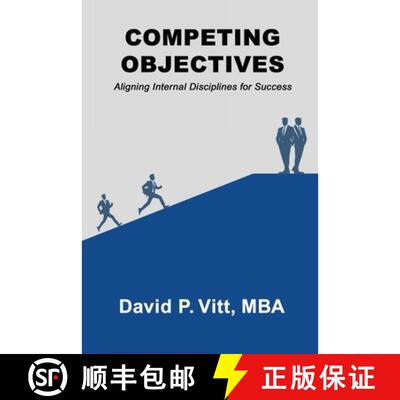 【3-4周达】COMPETING OBJECTIVES : Aligning Internal Disciplines for Success [9781972688137]