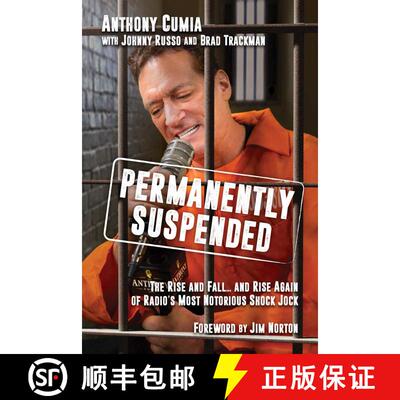 【3-4周达】Permanently Suspended: The Rise and Fall... and Rise Again of Radio's Most Notorious Shock... [9781642932874]