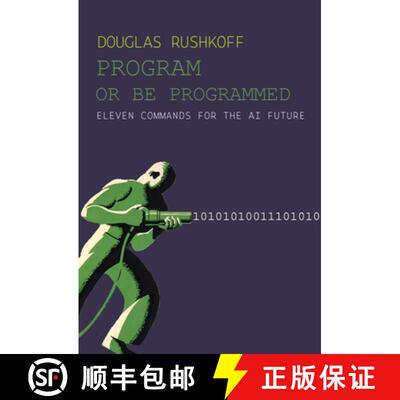 【3-4周达】Program Or Be Programmed : Eleven Commands for the AI Future [9781682194355]