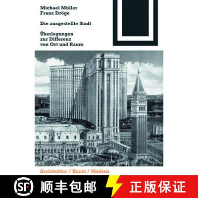 【3-4周达】Die Ausgestellte Stadt: Zur Differenz Von Ort Und Raum [9783764371517]