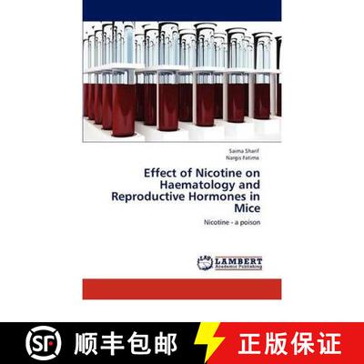 预订 Effect of Nicotine on Haematology and Reproductive Hormones in Mice [9783847305545]