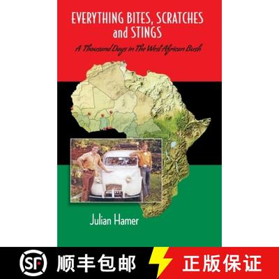 【3-4周达】EVERYTHING BITES, SCRATCHES and STINGS: A Thousand Days in the West African Bush [9780615914961]