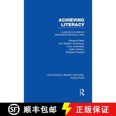 【3-4周达】Achieving Literacy (Rle Edu I): Longitudinal Studies of Adolescents Learning to Read [9780415751094]