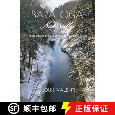【3-4周达】精装 Saratoga Naturally: Photographic Images of Saratoga's Most Beautiful Parks & Preserves [9798985423624]