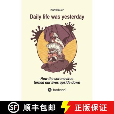 【3-4周达】Daily Life Was Yesterday: How the coronavirus turned our lives upside down [9783347137646]