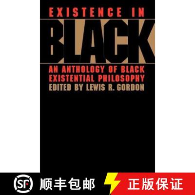 【3-4周达】Existence in Black : An Anthology of Black Existential Philosophy [9780415914512]