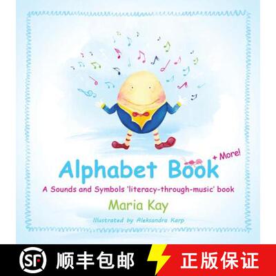 【3-4周达】Alphabet Book + More: A Sounds and Symbols 'literacy-through-music' book [9781910102008]